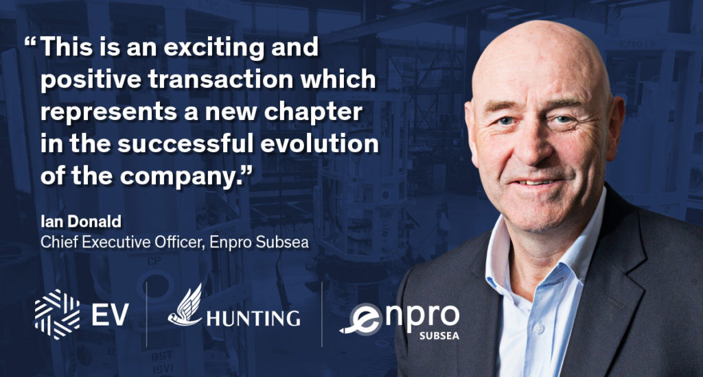 EV portfolio company, Enpro Subsea, Acquired by Hunting PLC - EV ...